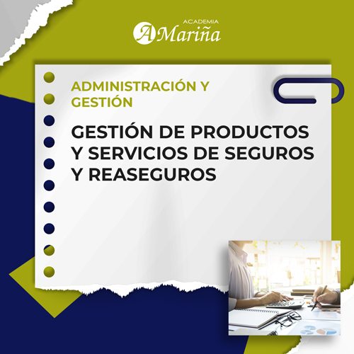 GESTIÓN DE PRODUCTOS Y SERVICIOS DE SEGUROS Y REASEGUROS